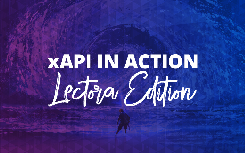 eLBX Online Day 9 - xAPI in Action - Lectora Edition